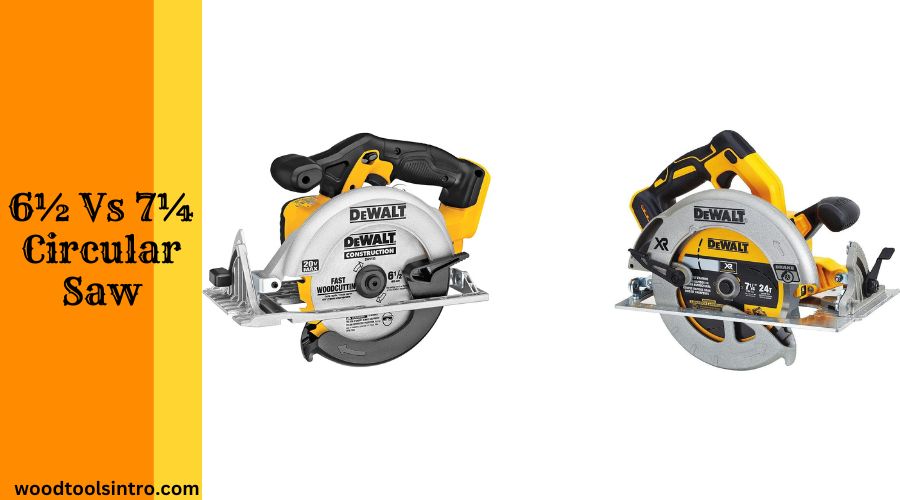 6½ Vs 7¼ Circular Saw (Which One Is Good For Projects)